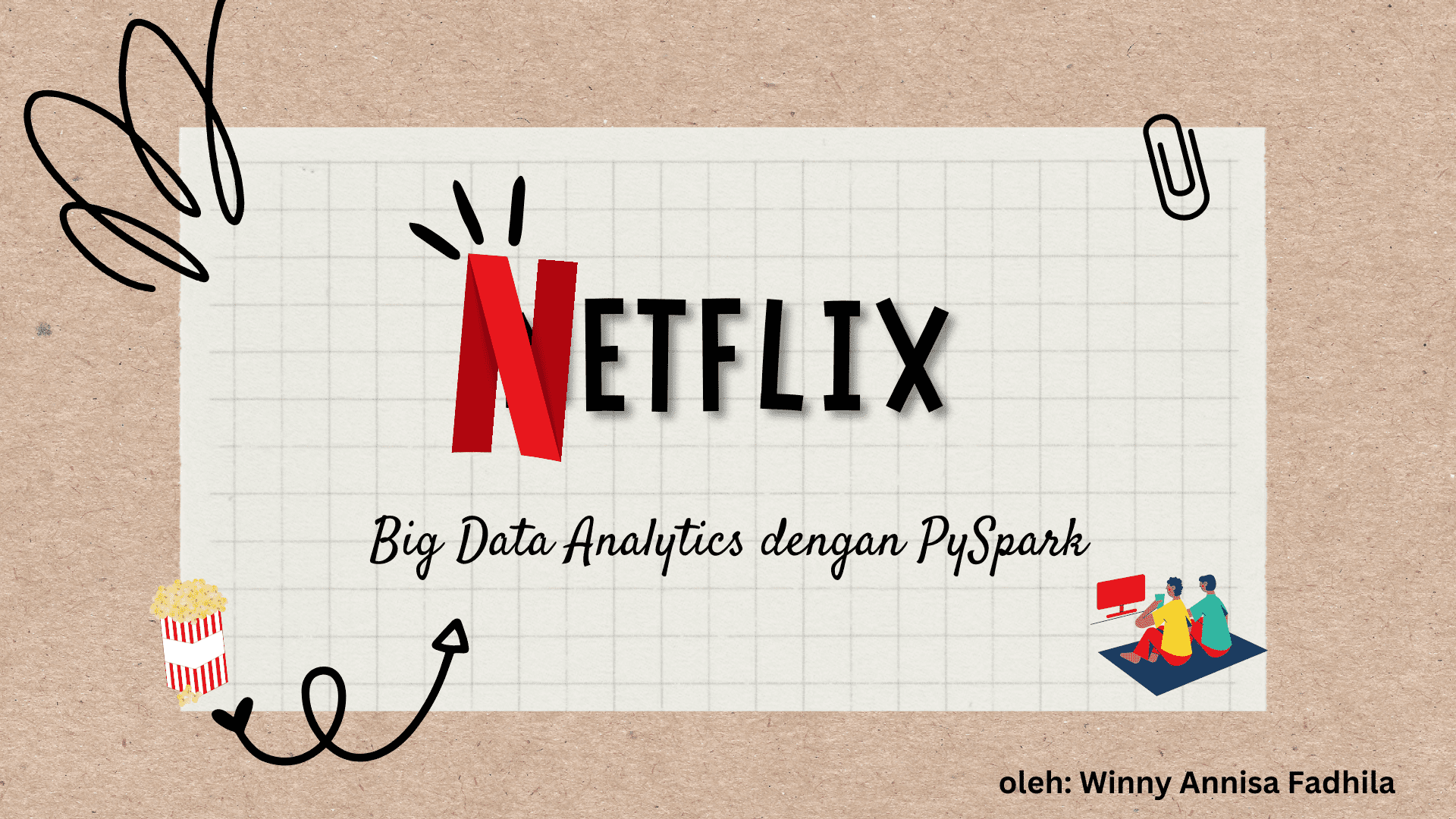Portofolio Detail >> Big Data Analytics dengan PySpark Netflix
